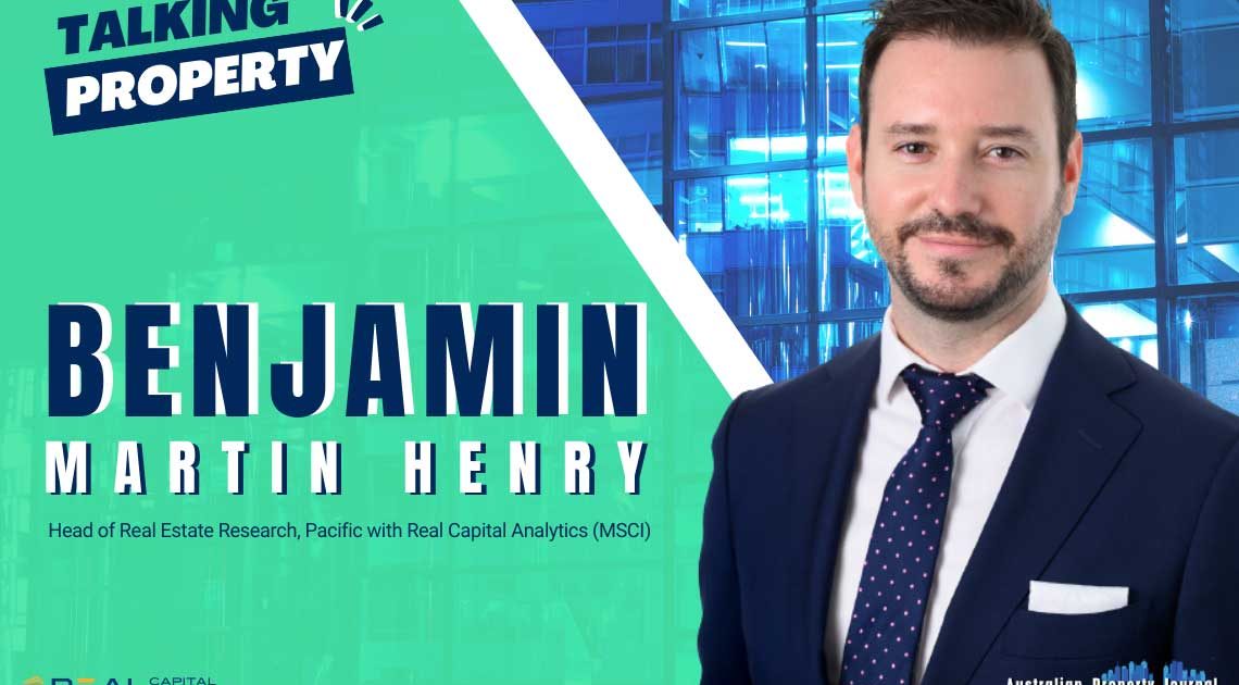 APJ’s Talking Property with Benjamin Martin Henry - Green Street News